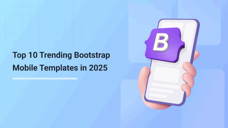 Top 10 Trending Bootstrap Mobile Templates in 2025